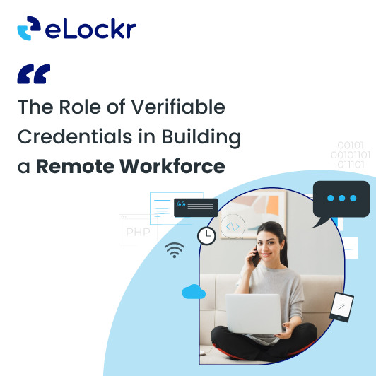 The Role of Verifiable Credentials in Building a Remote Workforce